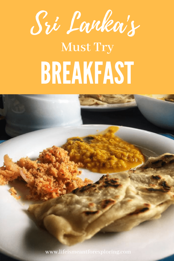 Sri Lanka’s Must Try Breakfast Staple – Life Is Meant For Exploring